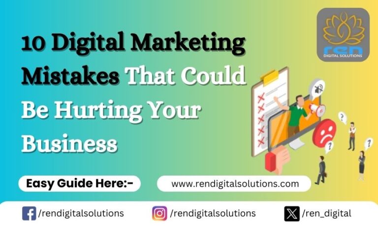 10 Digital Marketing Mistakes That Could Be Hurting Business